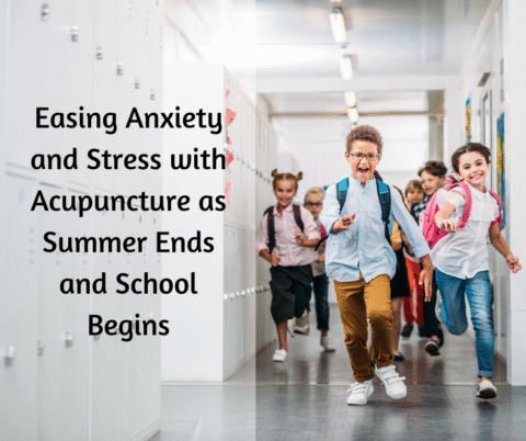 Easing Anxiety and Stress with Acupuncture as Summer Ends and School ...